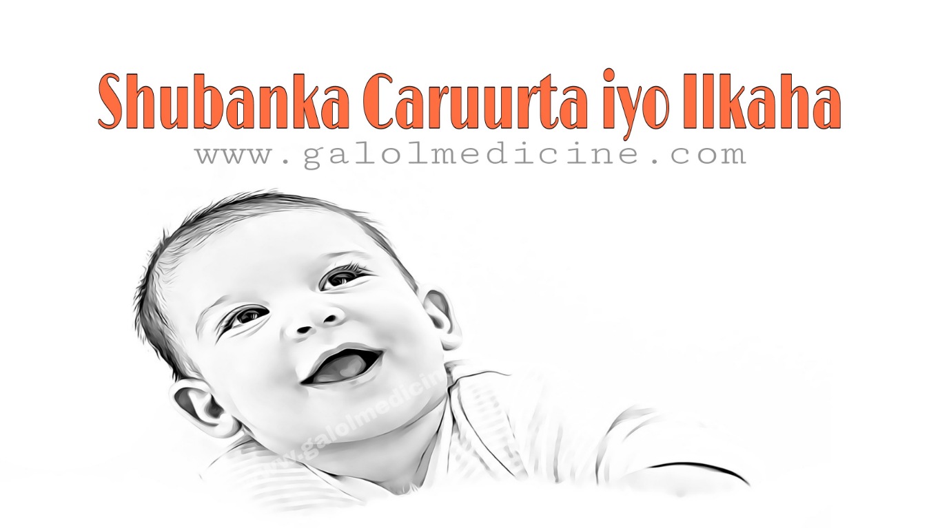 Shubanka - Caruurta iyo Ilkaha | Galolmedicine
